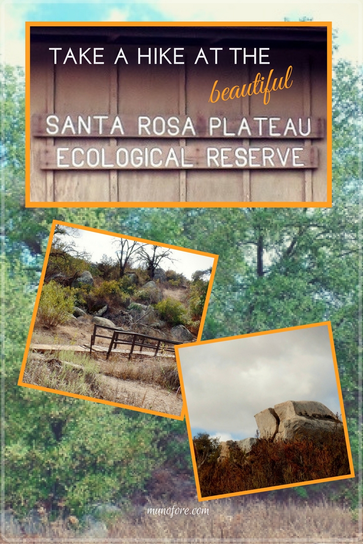 Take a Hike at the Beautiful Santa Rosa Plateau - Munofore