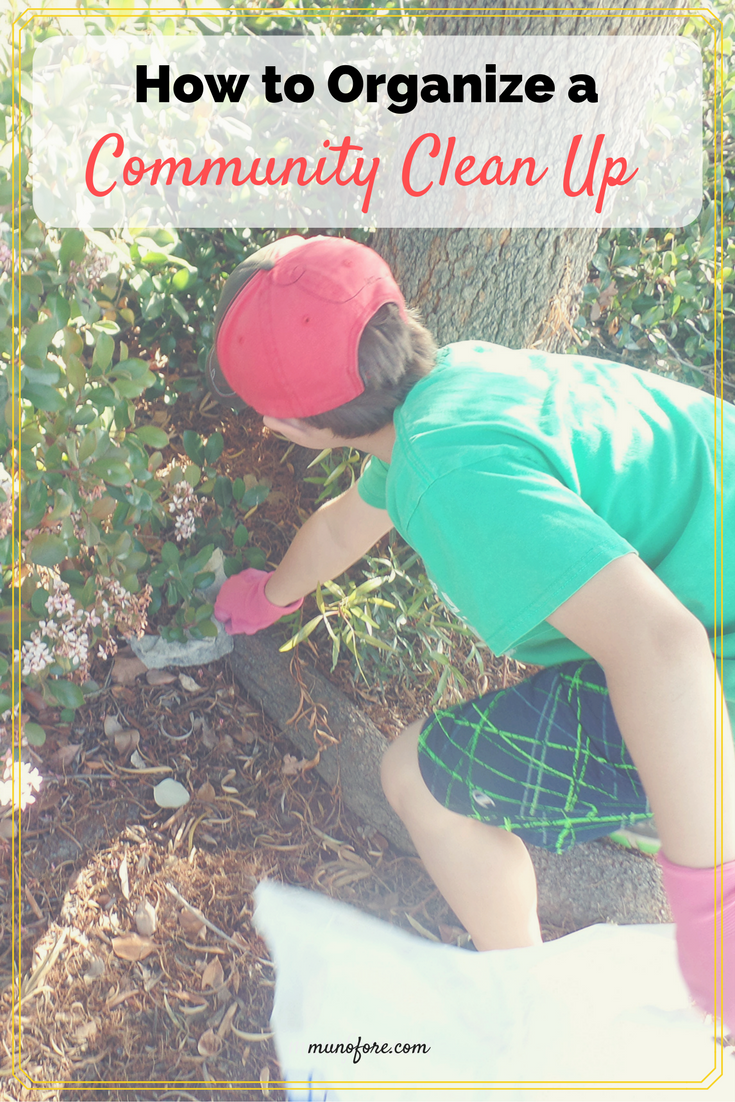 How to Organize a Community Clean Up (Friday Frivolity) - Munofore