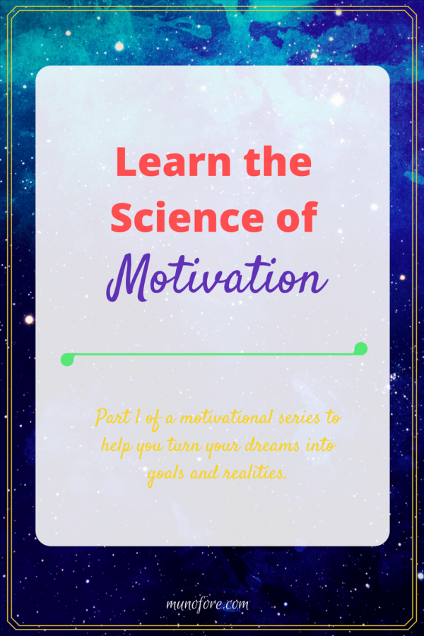 Learn The Science of Motivation to Propel Your Goals: Motivation Series ...