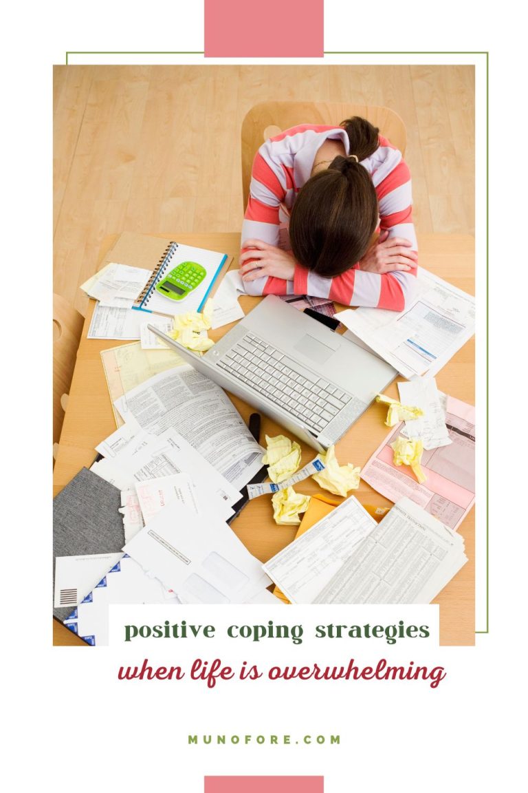 Positive Coping Strategies for when Life is Overwhelming - Munofore
